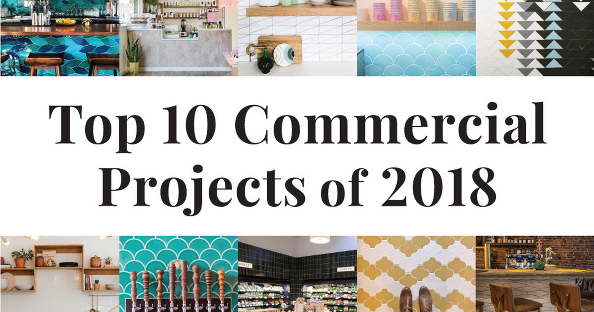 Top 10 Commercial Projects of 2018 | Fireclay Tile